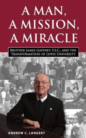 A Man, A Mission, A Miracle - Lewis University - Alumni & Friends