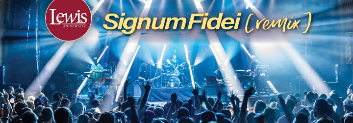 Signum Fidei Remix - Lewis University - Alumni & Friends